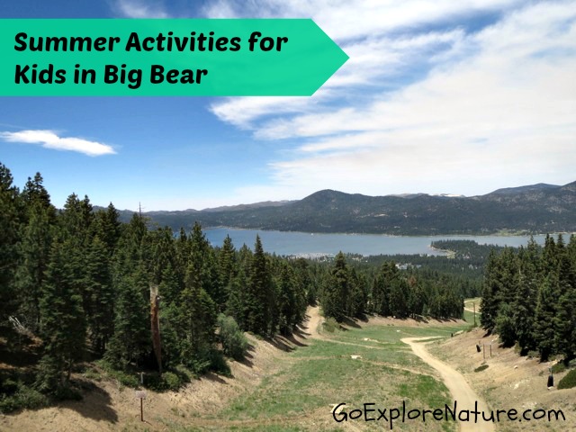 Summer Activities for Kids in Big Bear - GoExploreNature.com